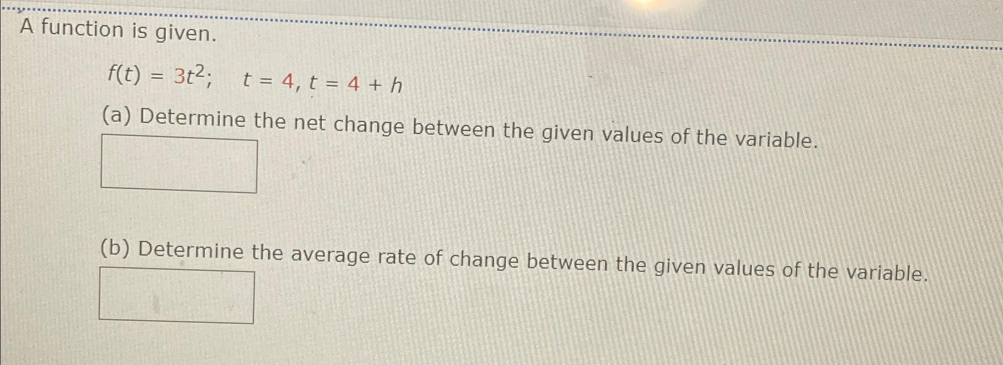 Solved A function is given.f(t)=3t2;,t=4,t=4+h(a) ﻿Determine | Chegg.com