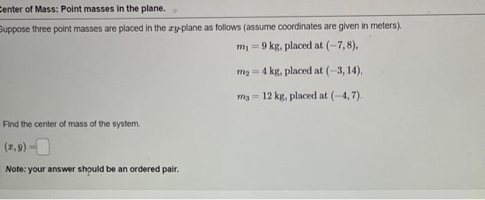 Solved Suppose three point masses are placed in the xy-plane | Chegg.com