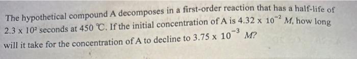 Solved The hypothetical compound A decomposes in a | Chegg.com