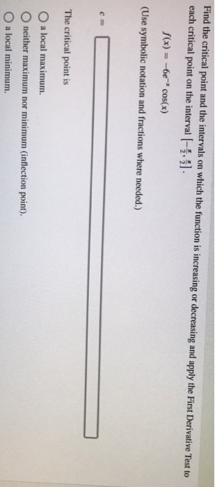 Solved Find the critical point and use the First Derivative | Chegg.com
