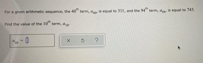 Solved For a given arithmetic sequence, the 40th term, a 40. | Chegg.com