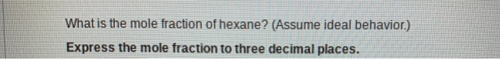 Solved A solution contains a mixture of pentane and hexane | Chegg.com