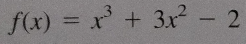 Solved sketch the graph of the given function.f(x)=x3+3x2-2 | Chegg.com
