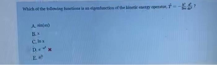 Solved Which of the following functions is an eigenfunction | Chegg.com
