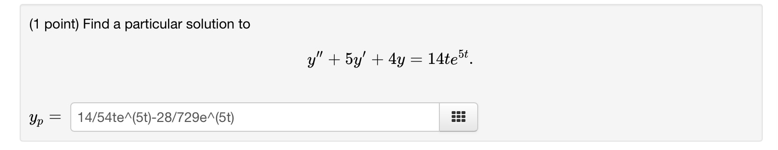Solved (1 ﻿point) ﻿Find a particular solution | Chegg.com