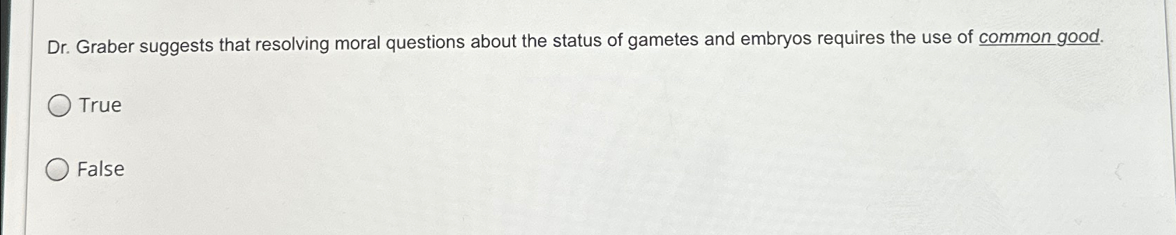 Solved Dr. ﻿Graber suggests that resolving moral questions | Chegg.com