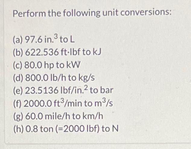 Solved Perform the following unit conversions:(a) 97.6 | Chegg.com