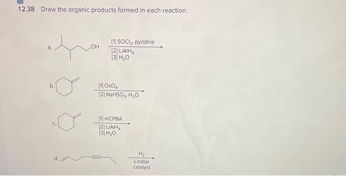 Solved 12.38 Draw the organic products formed in each | Chegg.com