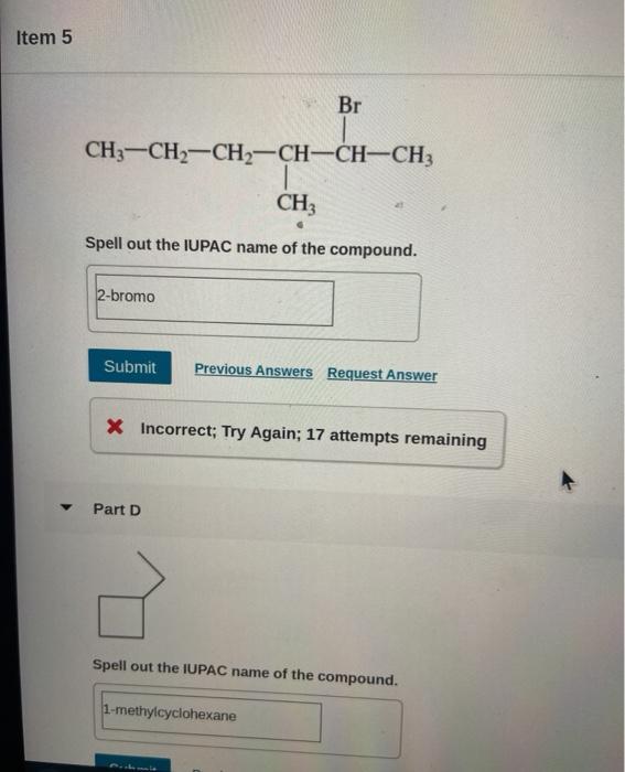 Solved Item 5 Br CH3-CH2-CH2-CH-CH-CH3 CH3 Spell out the | Chegg.com