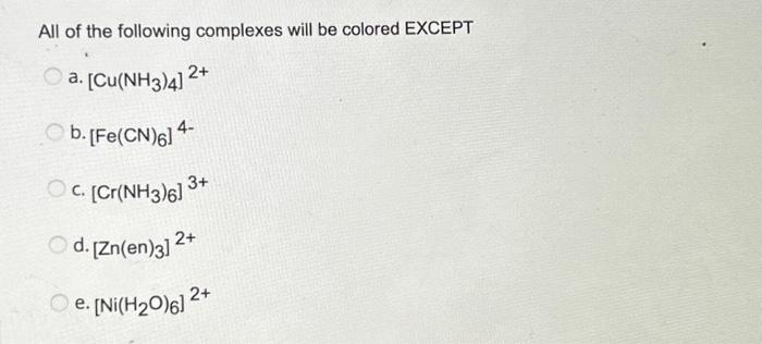 Solved All of the following complexes will be colored EXCEPT | Chegg.com