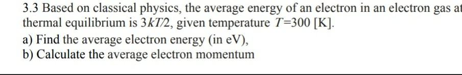 Solved 3.3 Based on classical physics, the average energy of | Chegg.com