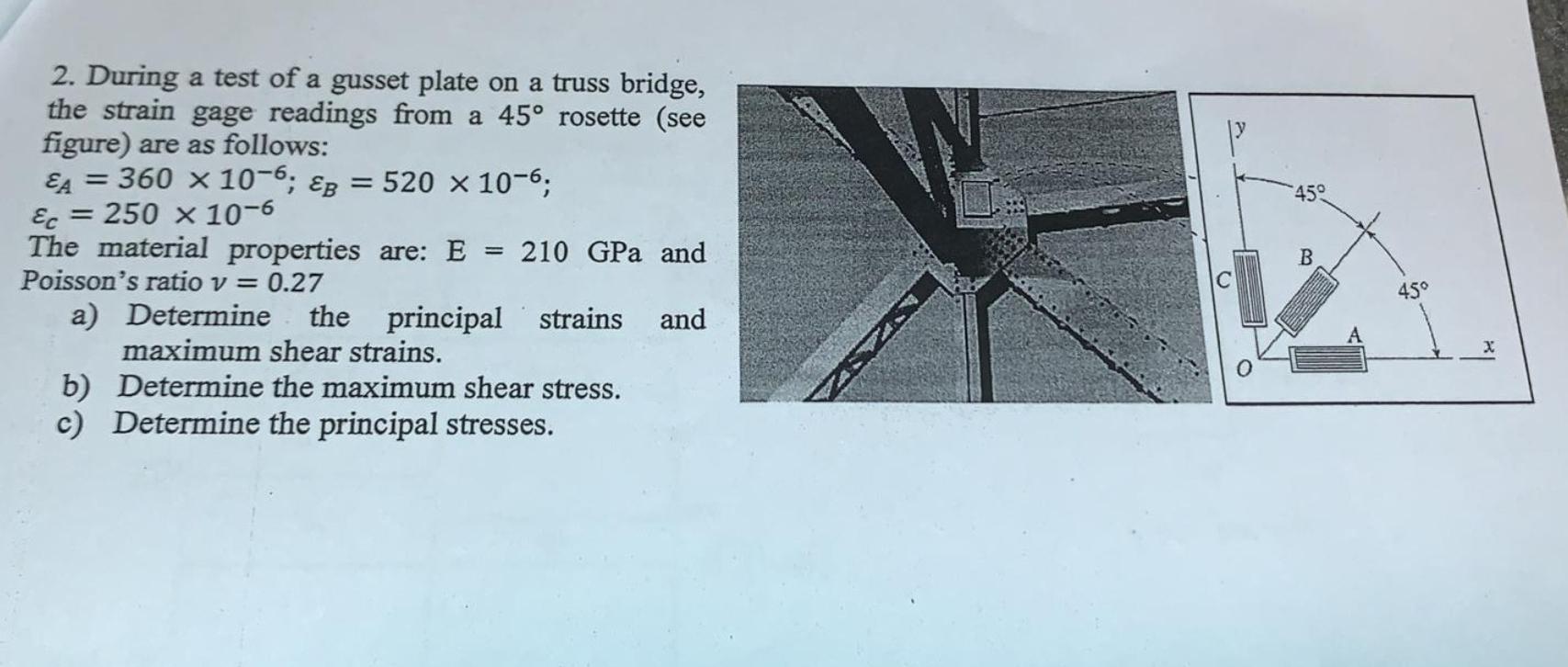 Solved 2. During a test of a gusset plate on a truss bridge, | Chegg.com