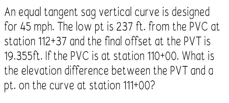 Solved An equal tangent sag vertical curve is designed for | Chegg.com