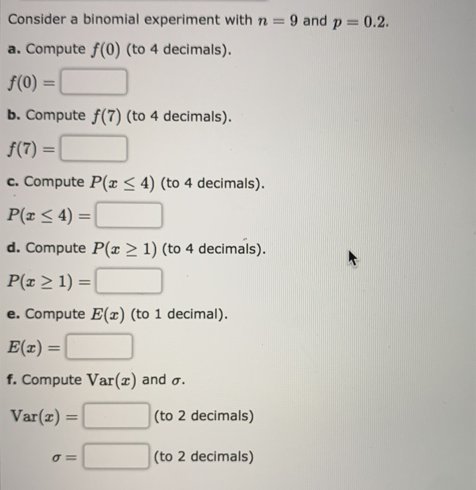 Solved Consider a binomial experiment with n = 9 and p = | Chegg.com
