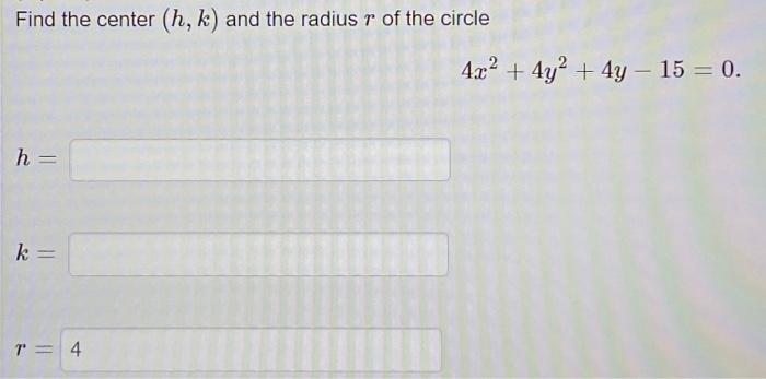 Solved Find the center (h, k) and radius r of the circle. | Chegg.com