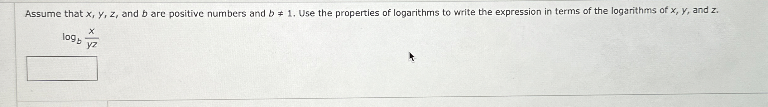 Solved Assume that x,y,z, ﻿and b ﻿are positive numbers and | Chegg.com