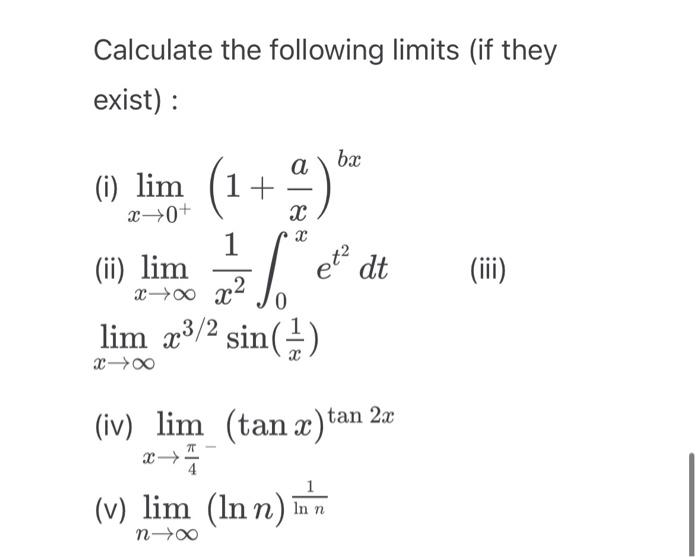 Solved Calculate the following limits (if they exist) : (i) | Chegg.com