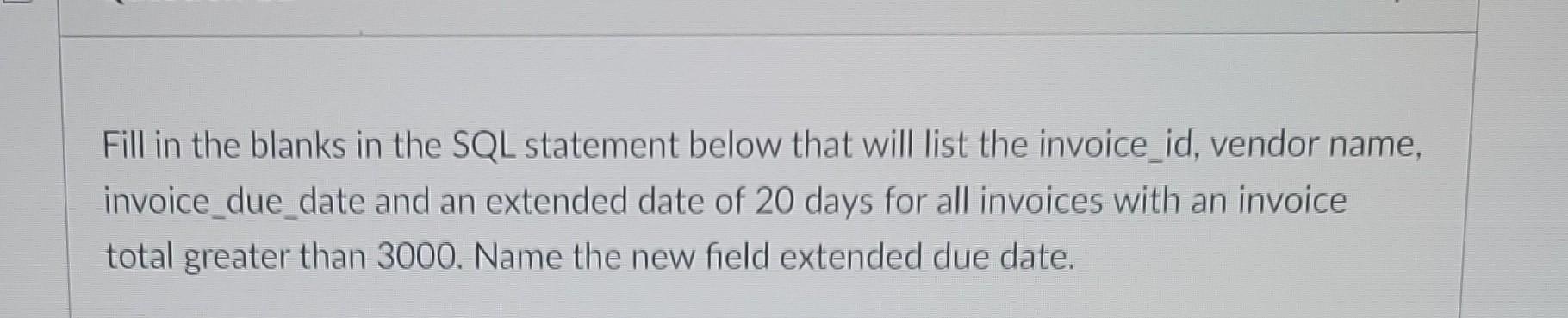 Solved Fill in the blanks in the SQL statement below that | Chegg.com