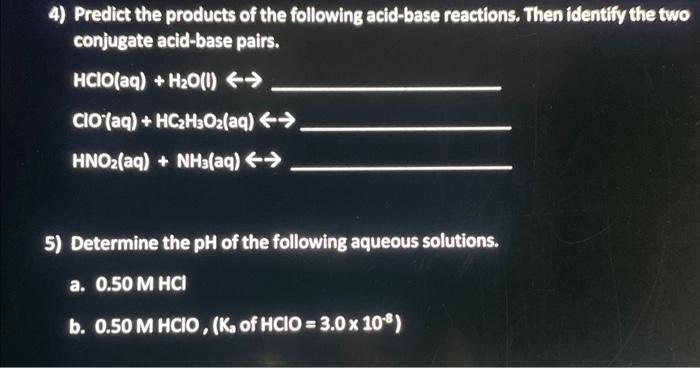 Solved 4) Predict the products of the following acid-base | Chegg.com