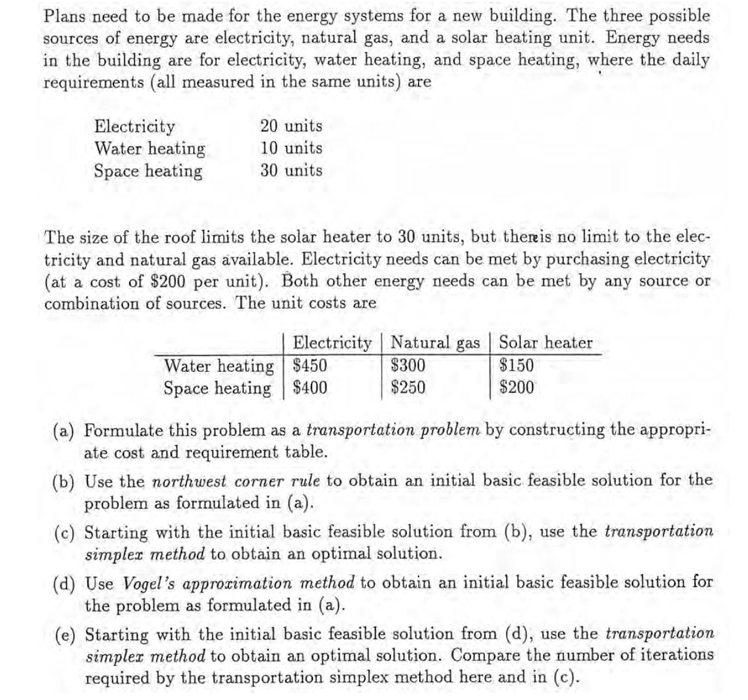 Solved by an EXPERT Plans need to be made for the energy systems for a | Chegg.com