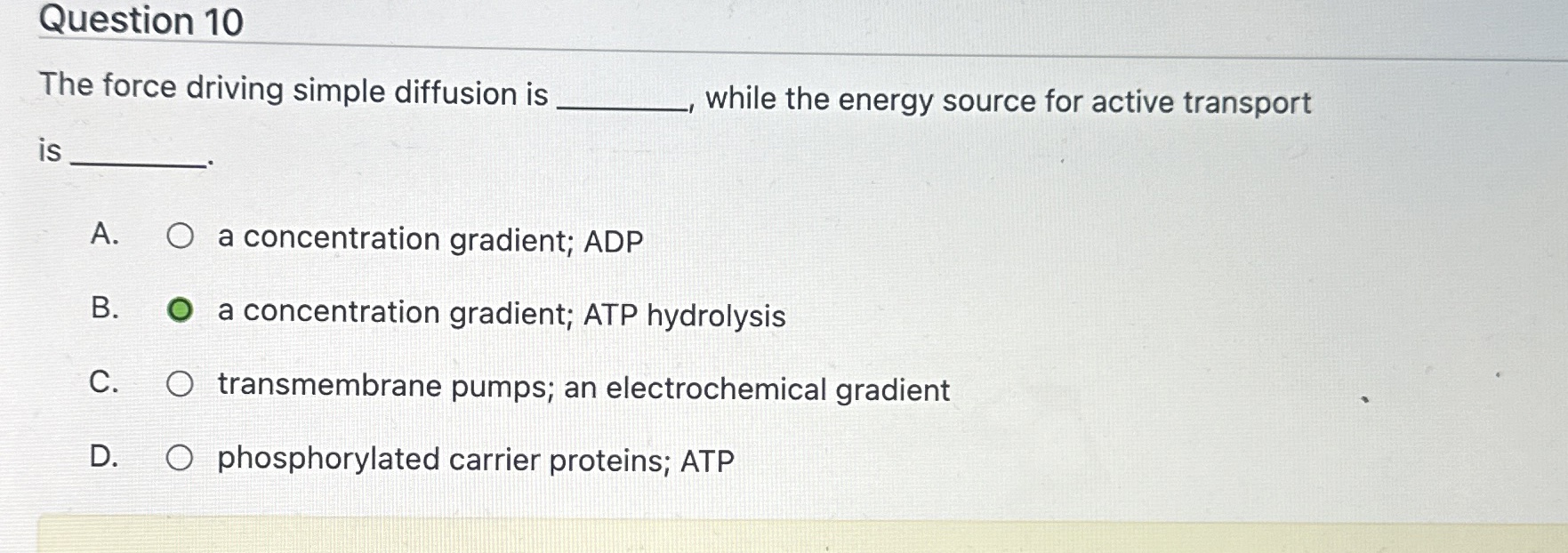 Solved Question 10The force driving simple diffusion iswhile | Chegg.com