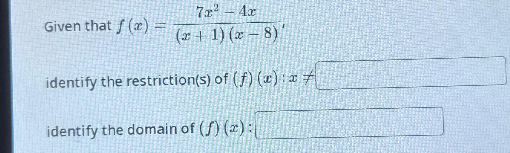 Solved Given that f(x)=7x2-4x(x+1)(x-8)identify the | Chegg.com Solved Given that f(x)=7x2-4x(x+1)(x-8)identify the | Chegg.com