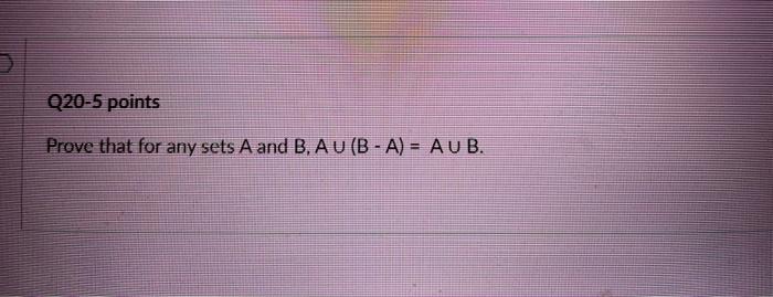 Solved Q20-5 points Prove that for any sets A and | Chegg.com