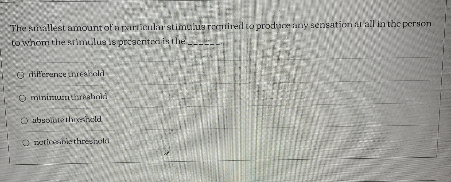 Solved The smallest amount of a particular stimulus required | Chegg.com