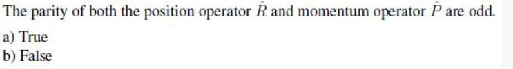 Solved The parity of ﻿both the position operator hat(R) ﻿and | Chegg.com