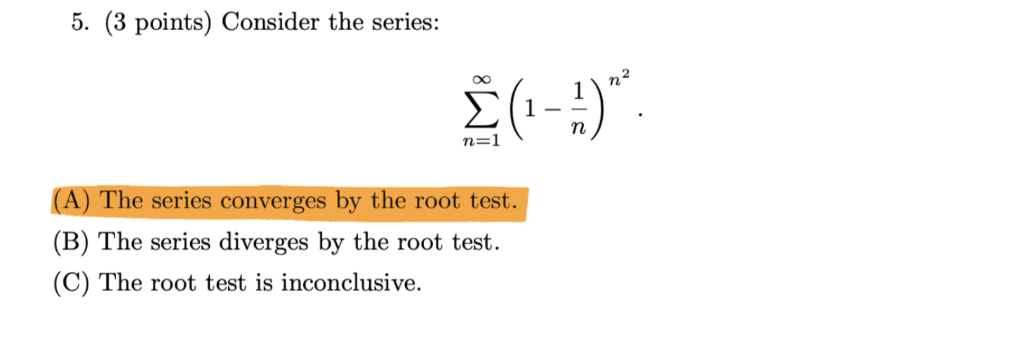 Solved (3 ﻿points) ﻿Consider the series:∑n=1∞(1-1n)n2.(A) | Chegg.com