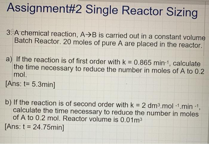 Solved Assignment#2 Single Reactor Sizing 1. A second order | Chegg.com