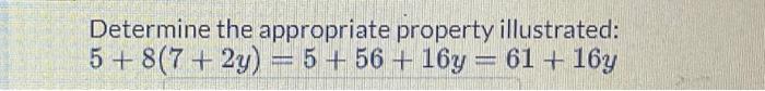 Solved Determine the appropriate property illustrated: | Chegg.com