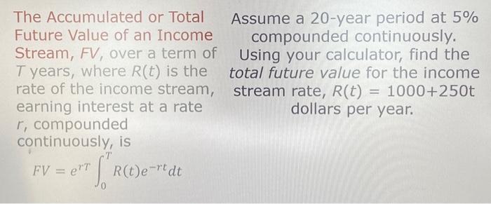 Solved The Accumulated or Total Future Value of an Income | Chegg.com