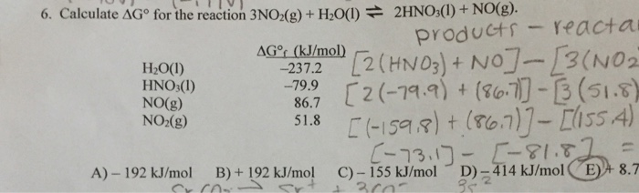 Solved TV 6. Calculate AGº for the reaction 3NO2(g) + H2O(l) | Chegg.com
