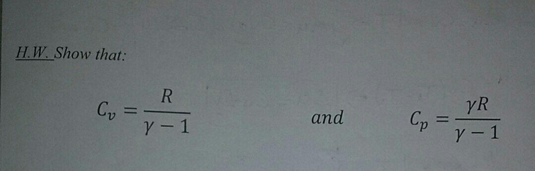 Solved H.W. Show that: R Cv and y - 1 Cp = YR 1 - 1 | Chegg.com