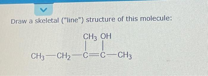 Solved Draw a skeletal ("line") structure of this molecule: | Chegg.com