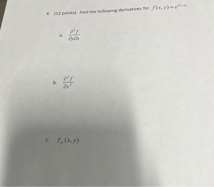 Solved 4. (12 points). Find the following derivatives for | Chegg.com