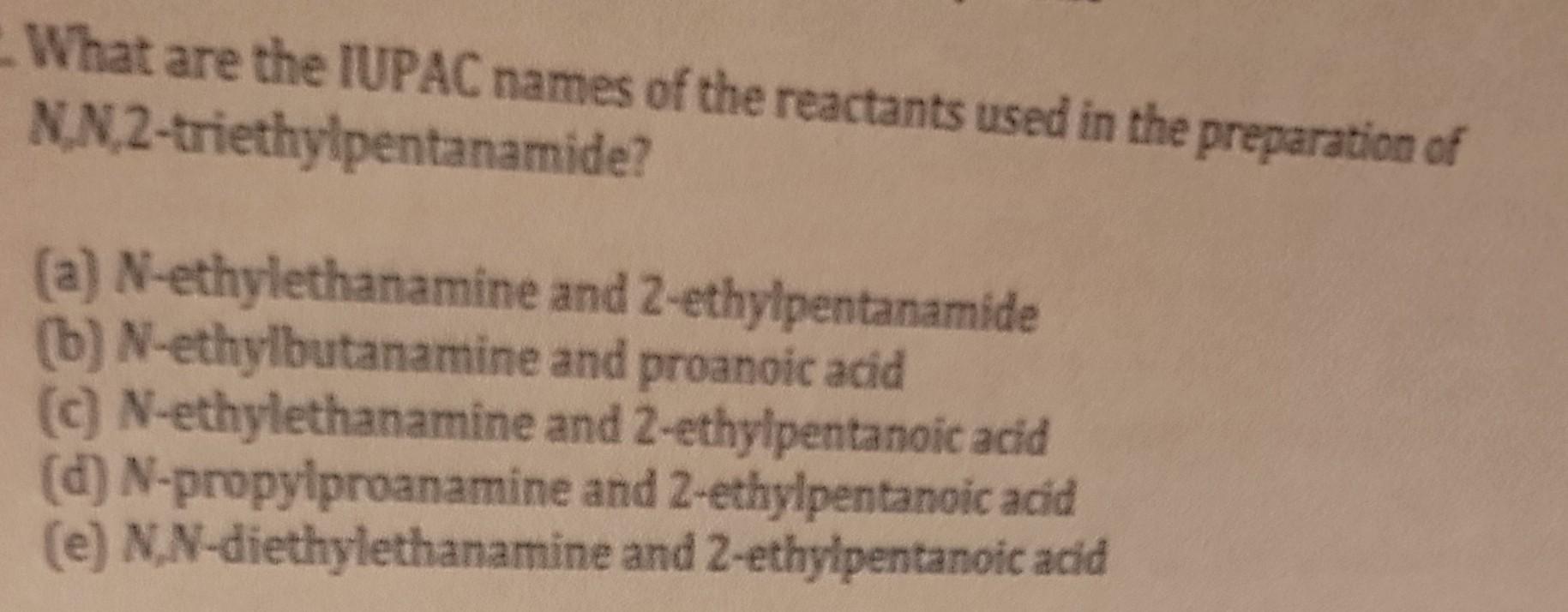 Solved What are the IUPAC names of the reactants used in the | Chegg.com
