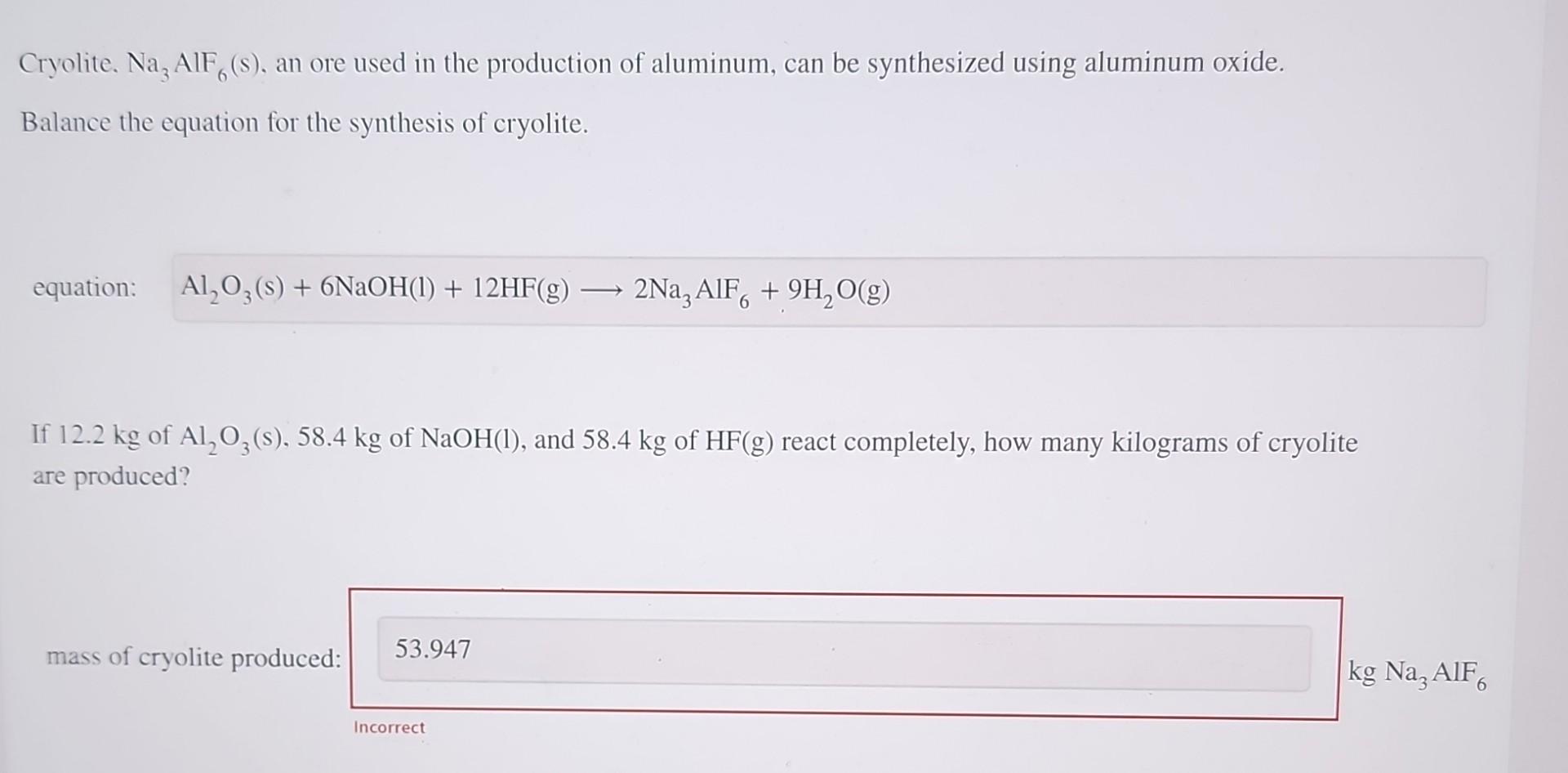 Solved Cryolite. Na3AlF6( s), an ore used in the production | Chegg.com