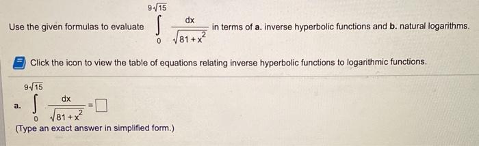 Solved 9.15 dx Use the given formulas to evaluate s in terms | Chegg.com