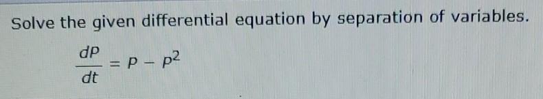 Solved Solve the given differential equation by separation | Chegg.com