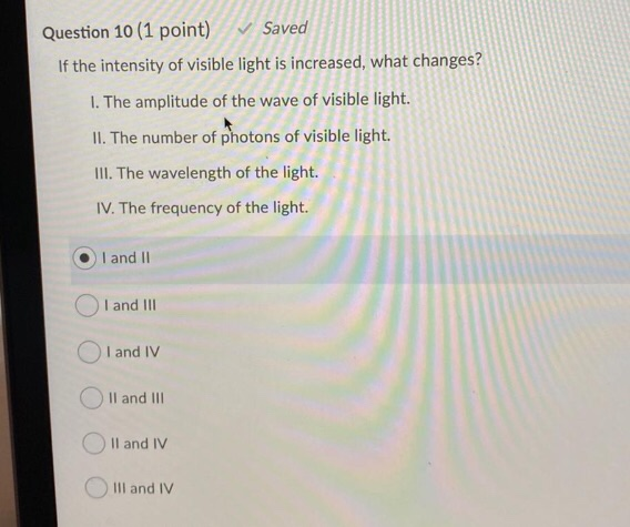 Solved Question 10 (1 point) Saved If the intensity of | Chegg.com