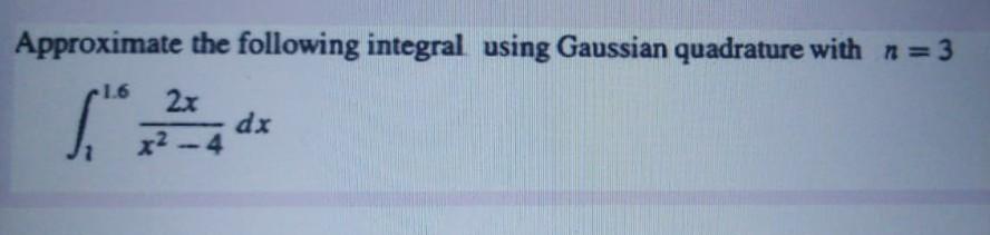 Solved Approximate the following integral using Gaussian | Chegg.com