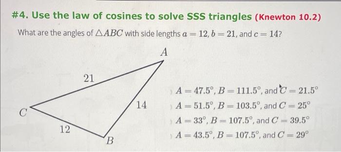 Solved #4. Use the law of cosines to solve SSS triangles | Chegg.com