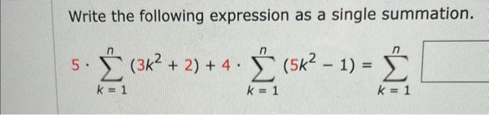 Solved Write the following expression as a single summation. | Chegg.com