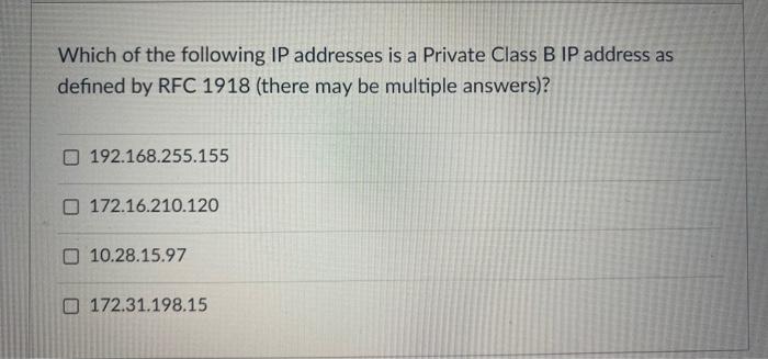 Solved Which of the following IP addresses is a Private | Chegg.com