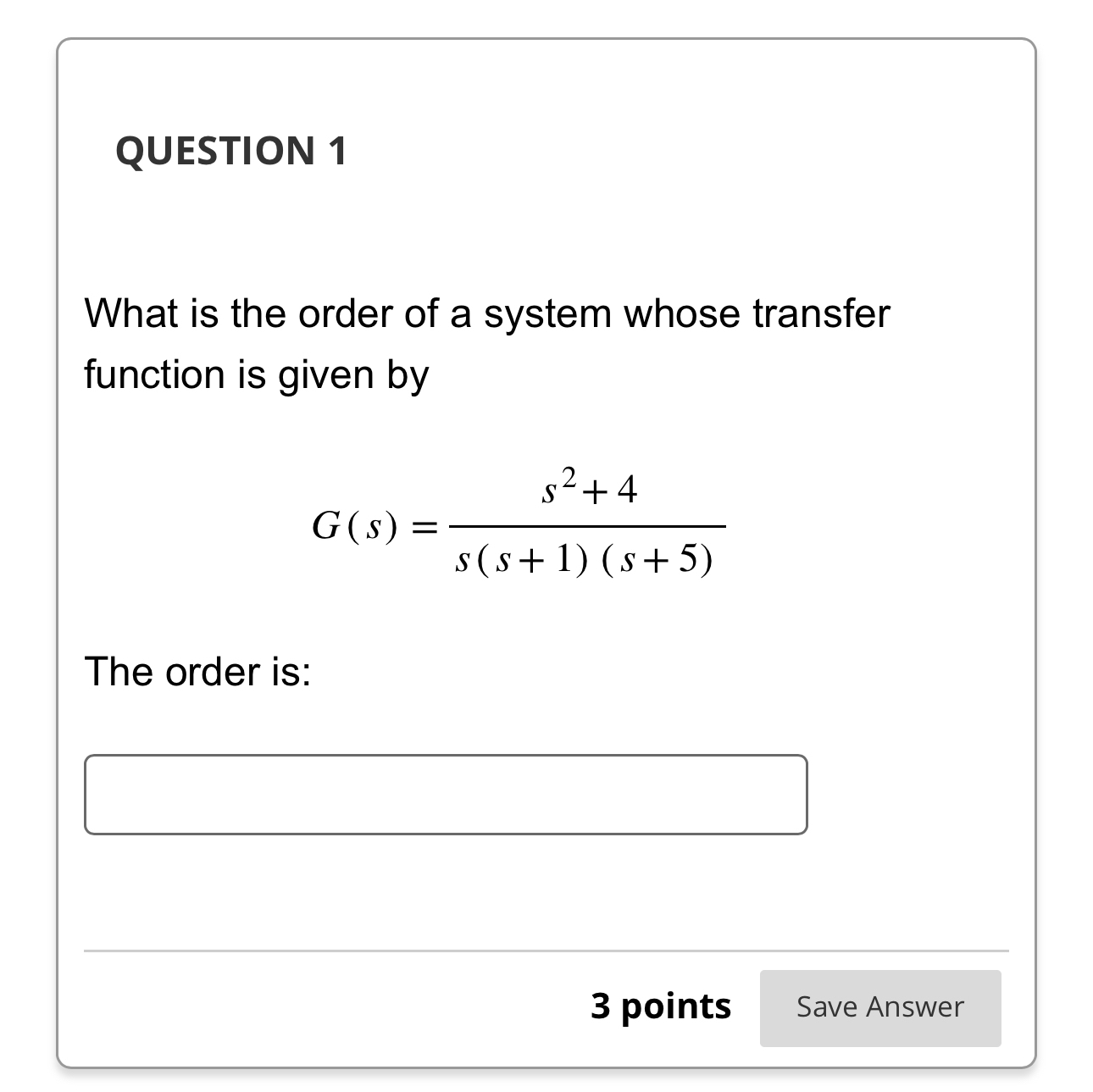 Solved QUESTION 1What is the order of a system whose | Chegg.com