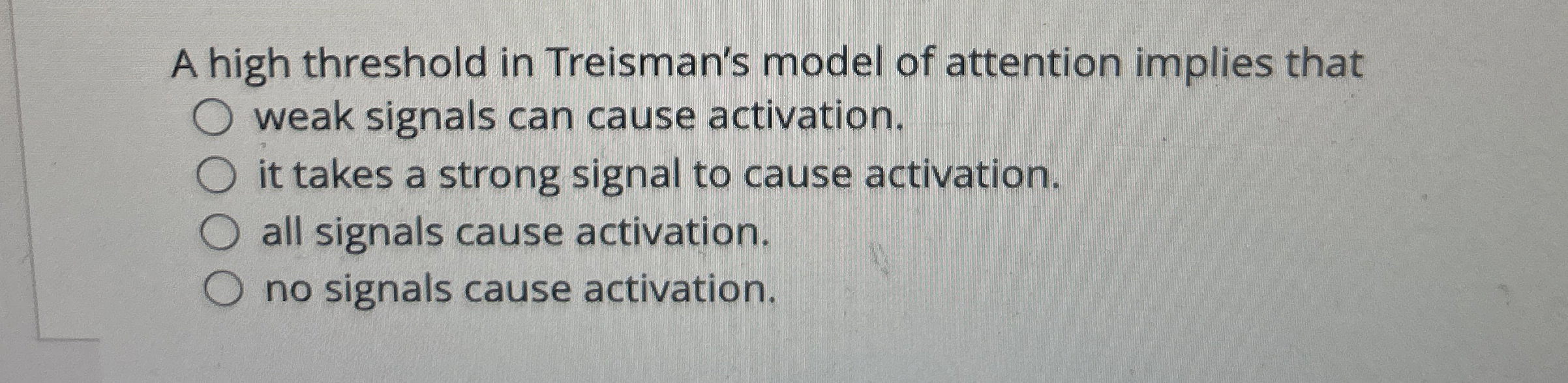 Solved A high threshold in Treisman's model of attention | Chegg.com