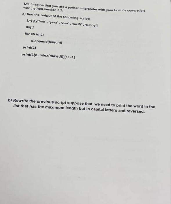 Solved Q3. Imagine that you are a python interpreter with | Chegg.com