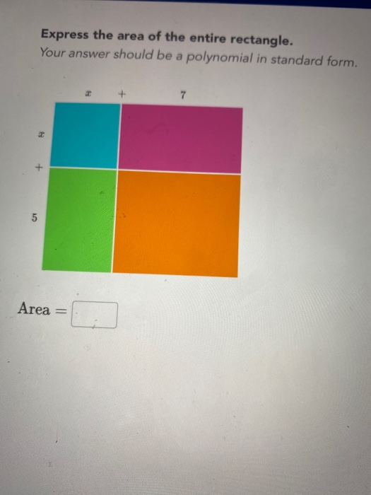 Solved Express the area of the entire rectangle. Your answer | Chegg.com